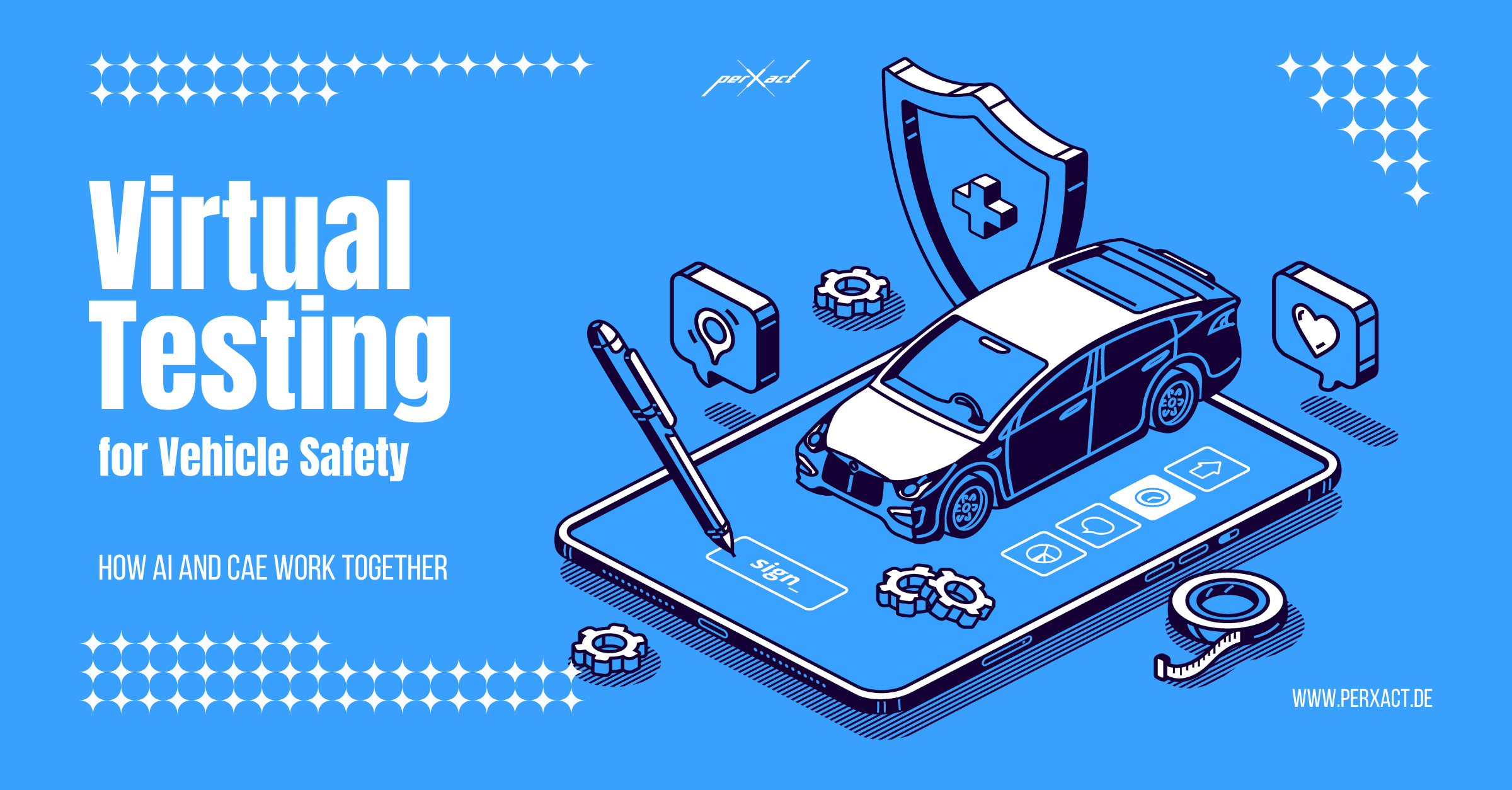 Virtual Testing for Vehicle Safety: How AI and CAE Work Together - PERXACT